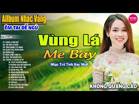 Vùng Lá Me Bay ➤ LK Nhạc Vàng Xưa Hay Nhất Nhẹ Nhàng Sâu Lắng, Nghe Thử Một Lần Bạn Sẽ Nghiện