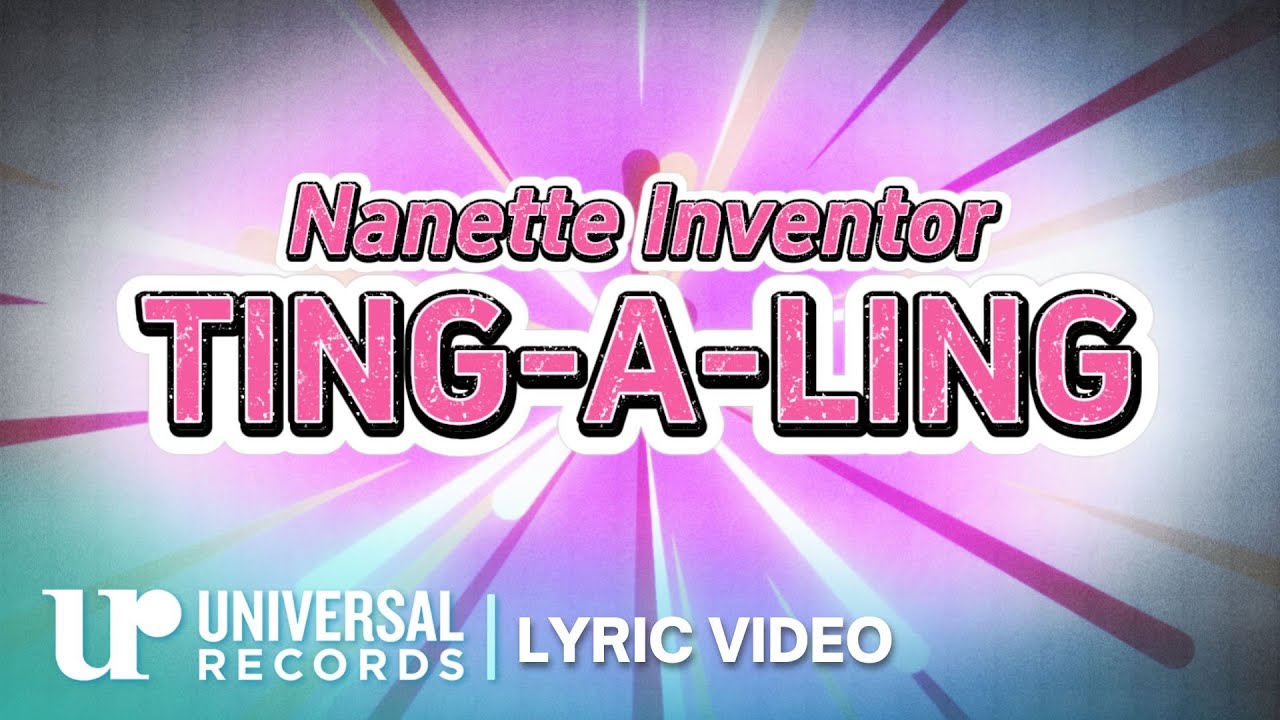 Nanette Inventor - Ting-A-Ling (Official Lyric Video) - YouTube