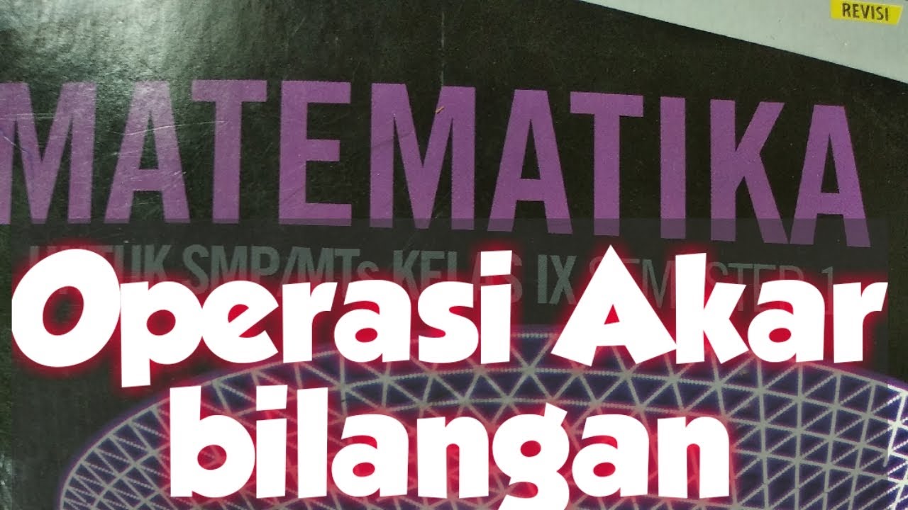 Belajar Operasi akar bilangan MTK SMP/MTs kls IX - YouTube