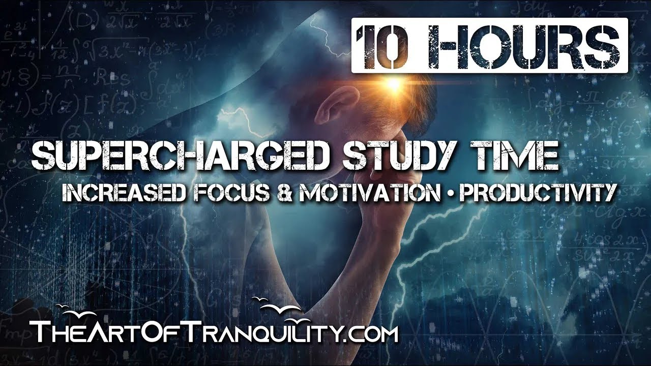 SUPERCHARGE STUDY TIME | Increase Focus, Motivation for School & Study ...