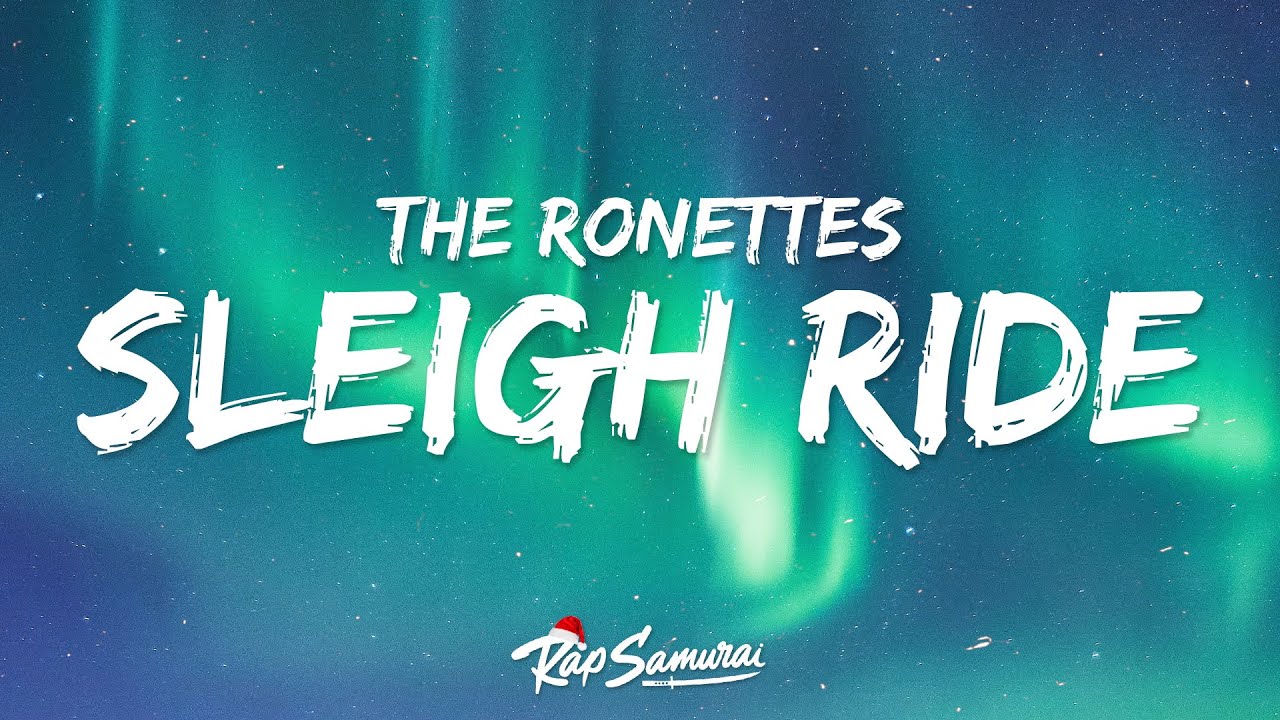 The Ronettes - Sleigh Ride (Lyrics) - YouTube