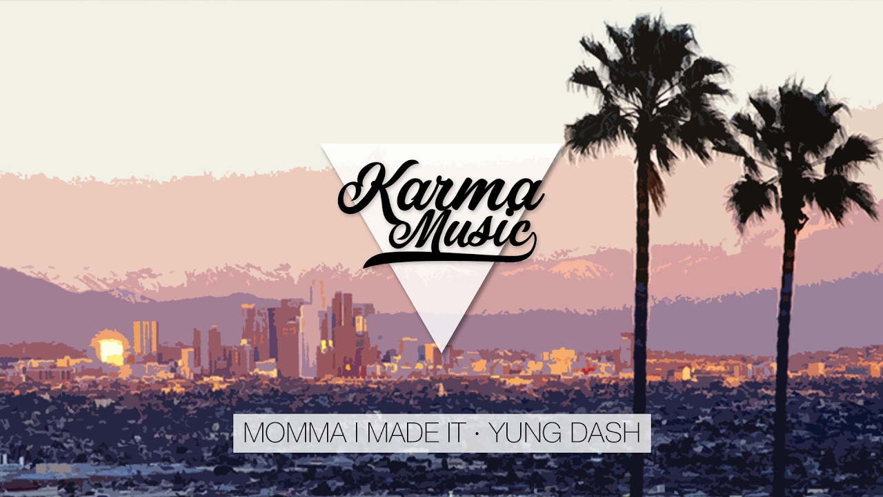 Yung Dash - Momma I Made It - YouTube