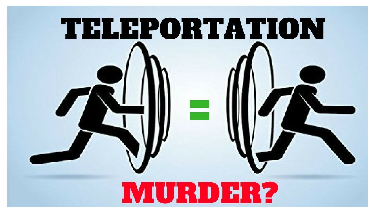 Is a teleportation machine, a murder machine? - YouTube