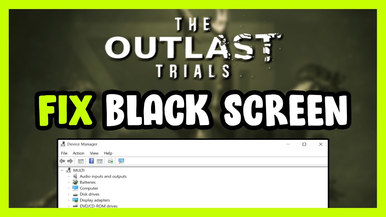How to FIX The Outlast Trials Black Screen! - YouTube