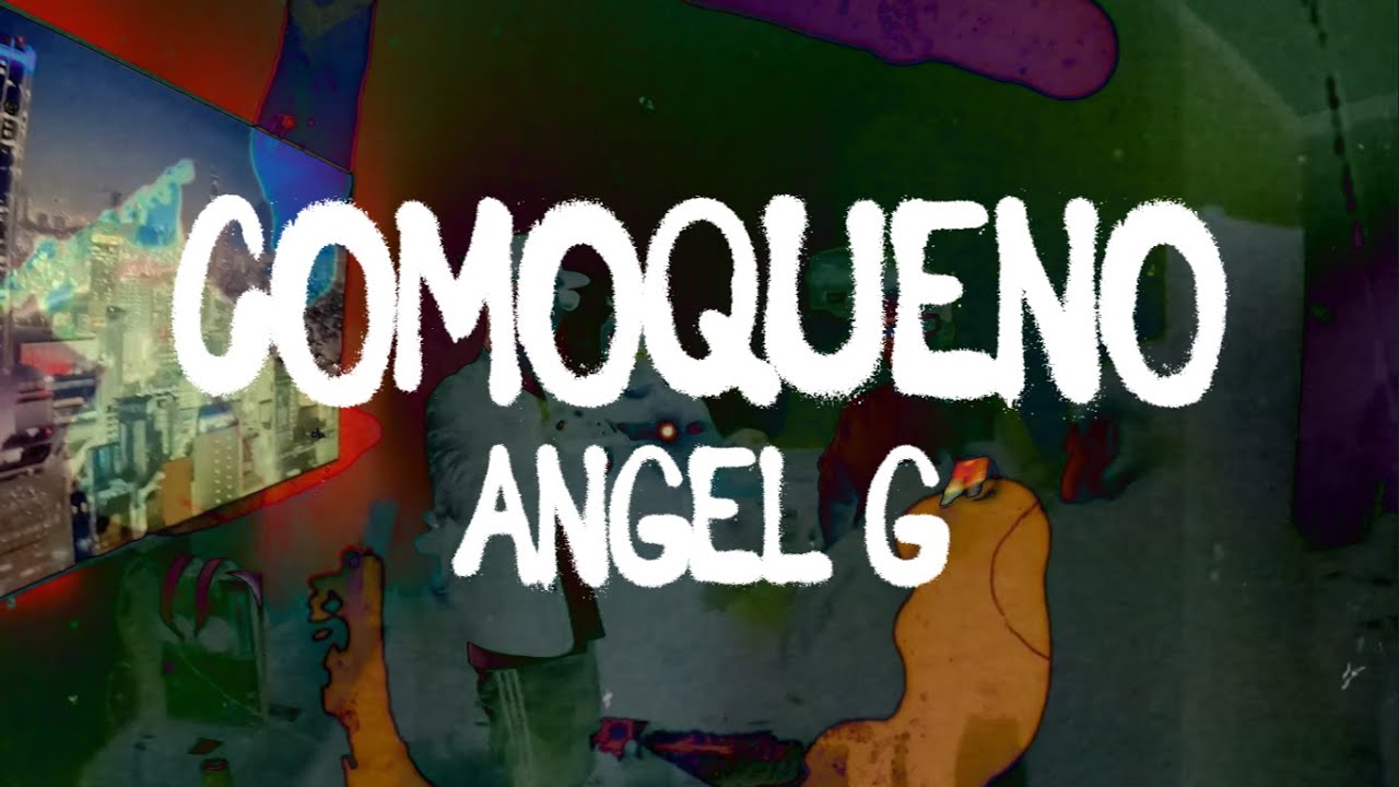 COMOQUENO - ANGELG (SPECIAL 4:20) - YouTube