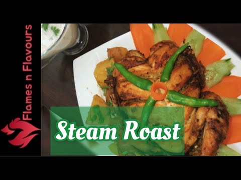 Steam Roast Chicken || Recipe By Flames n Flavours - YouTube