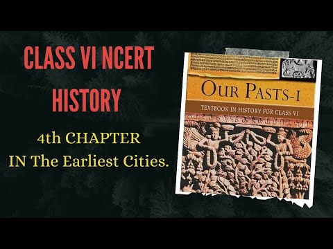 CLASS VI HISTORY CHAPTER 4- IN THE EARLIEST CITIES - YouTube