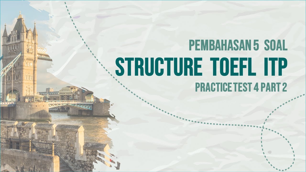 [97] PEMBAHASAN 5 SOAL STRUCTURE TOEFL ITP PRACTICE TEST 4 - YouTube