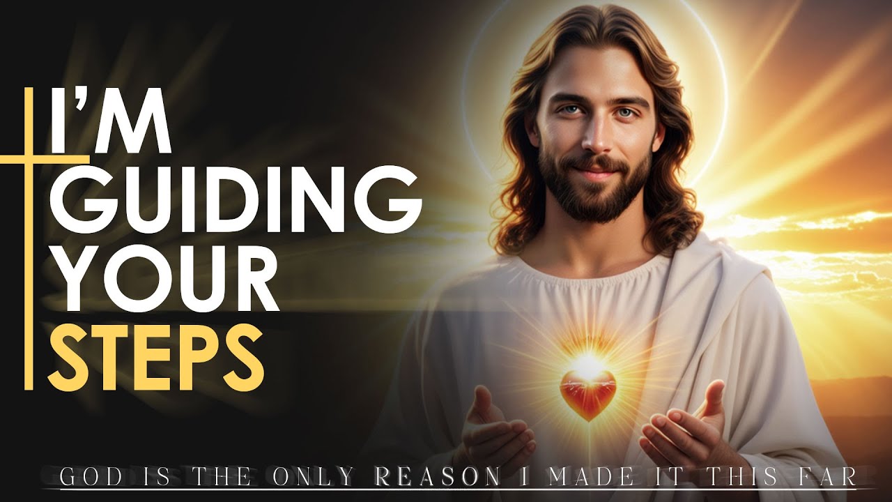 I’m Guiding Every Step You Take ️ The Goodness of God Message ️ Message ...