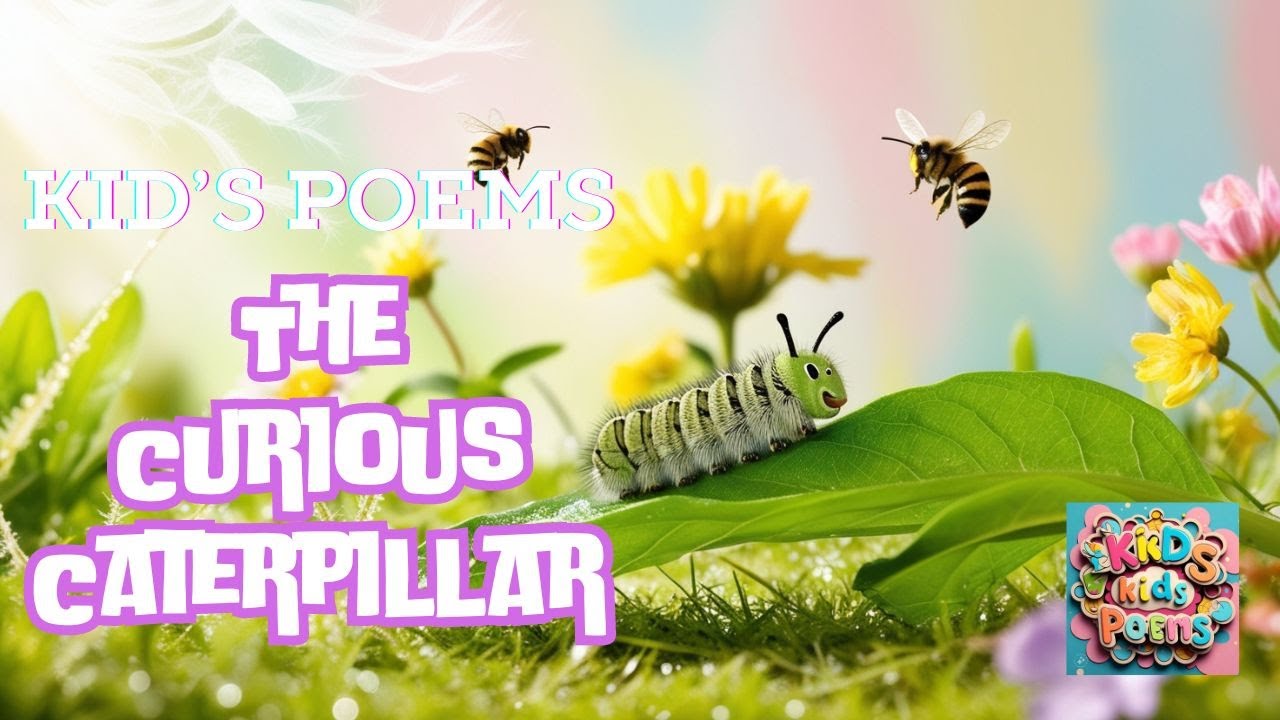 The Curious Caterpillar - A Magical Transformation Poem for Kids | Kids ...