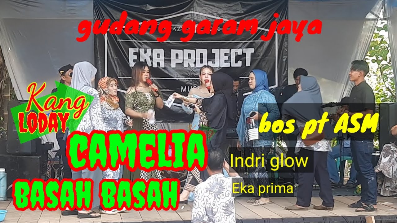 Camelia + basah basah ( gudang garam jaya ) Eka prima ft Indri glow | Golat Jatinunggal # ...