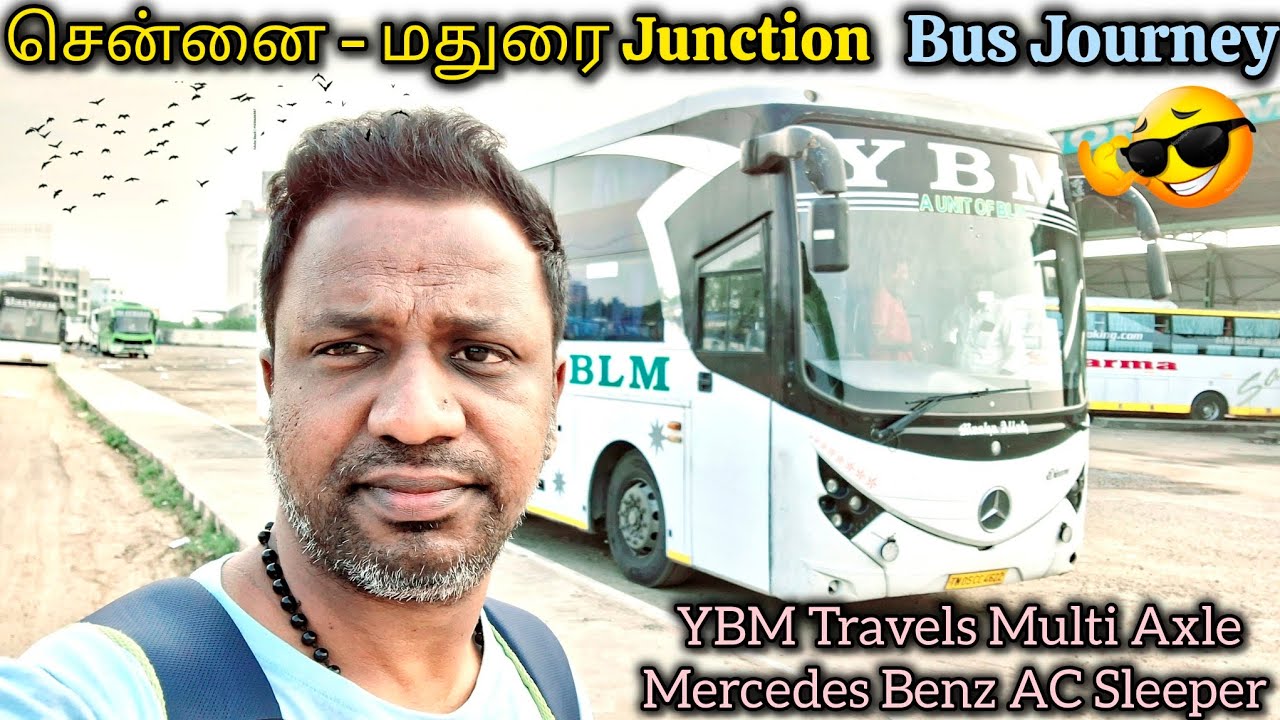 சென்னை To மதுரை Bus Journey||YBM Travels Multi Axle AC Mercedes Benz ...