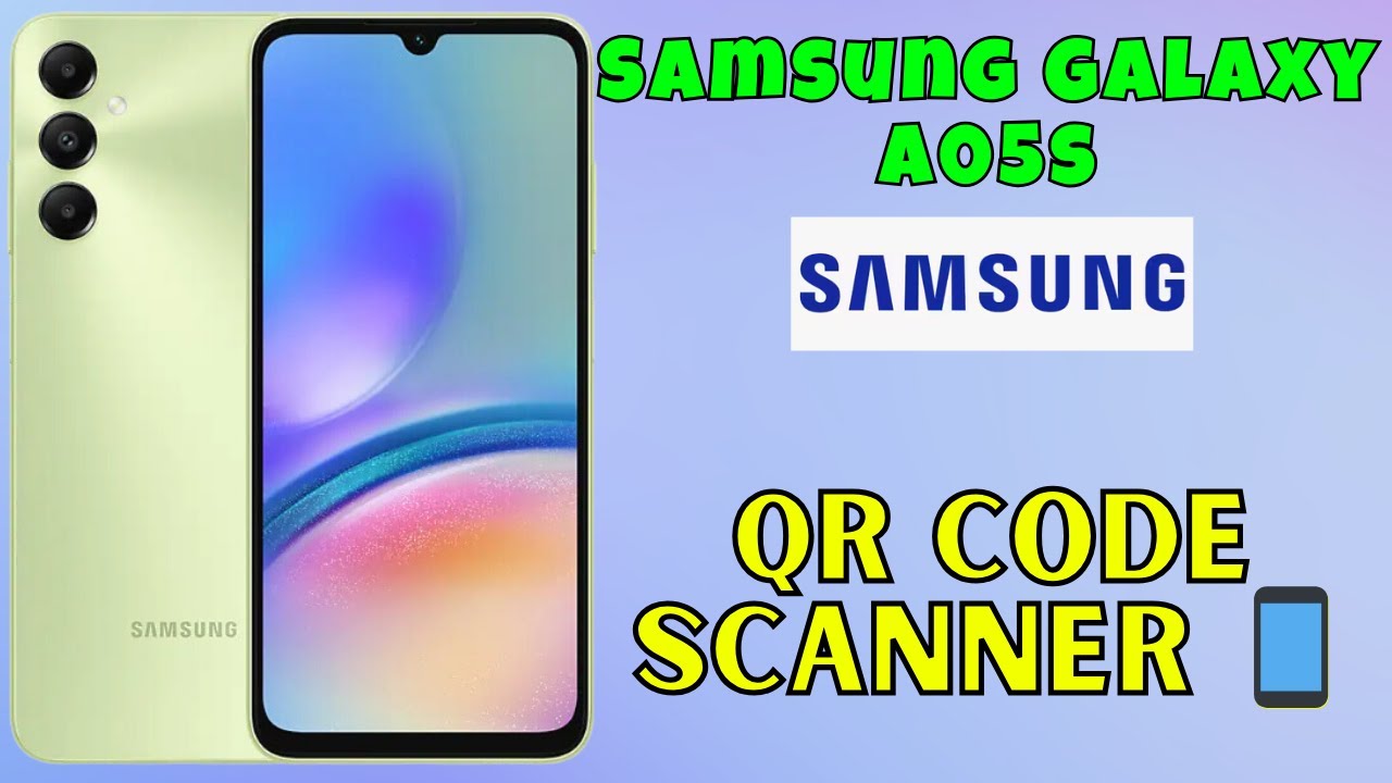 Samsung Galaxy A05s QR Code Scanner 📱 - YouTube