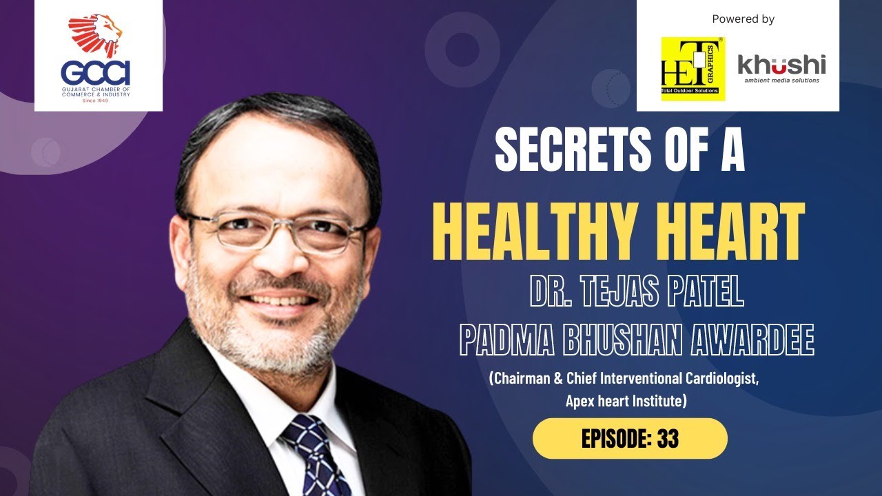 Cardiac Wellness: Dr. Tejas Patel, Padma Bhushan Awardee | Renowned ...