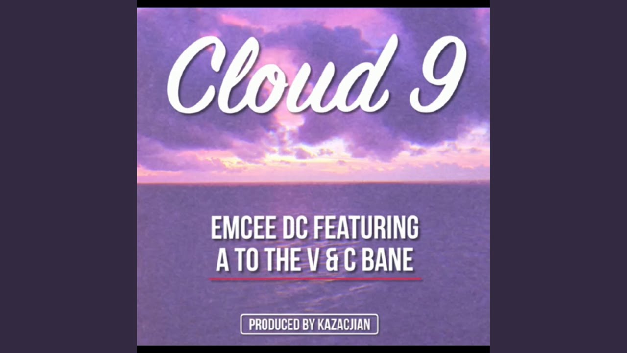 Cloud 9 (feat. A to the V & C Bane) - YouTube