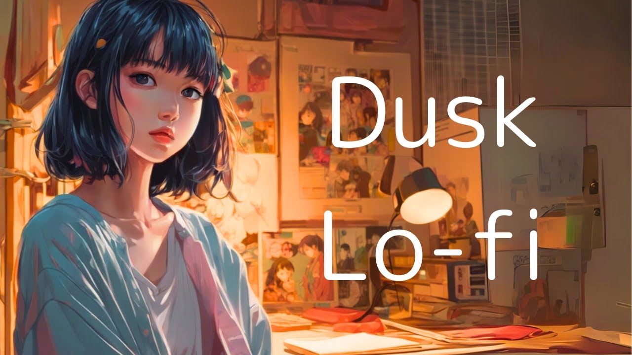Dusk Lo-fi Mix🌆chill/relax/study - YouTube
