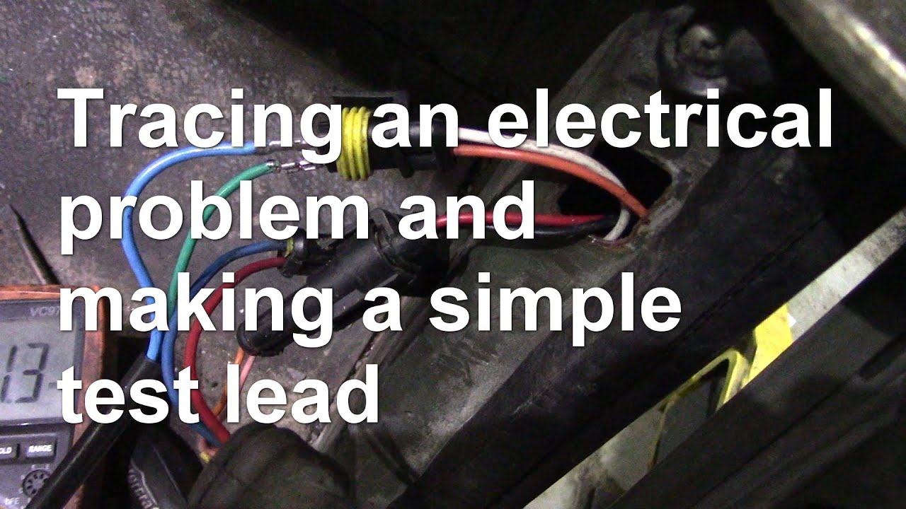 Tracing an electrical problem and making a simple test lead! - YouTube