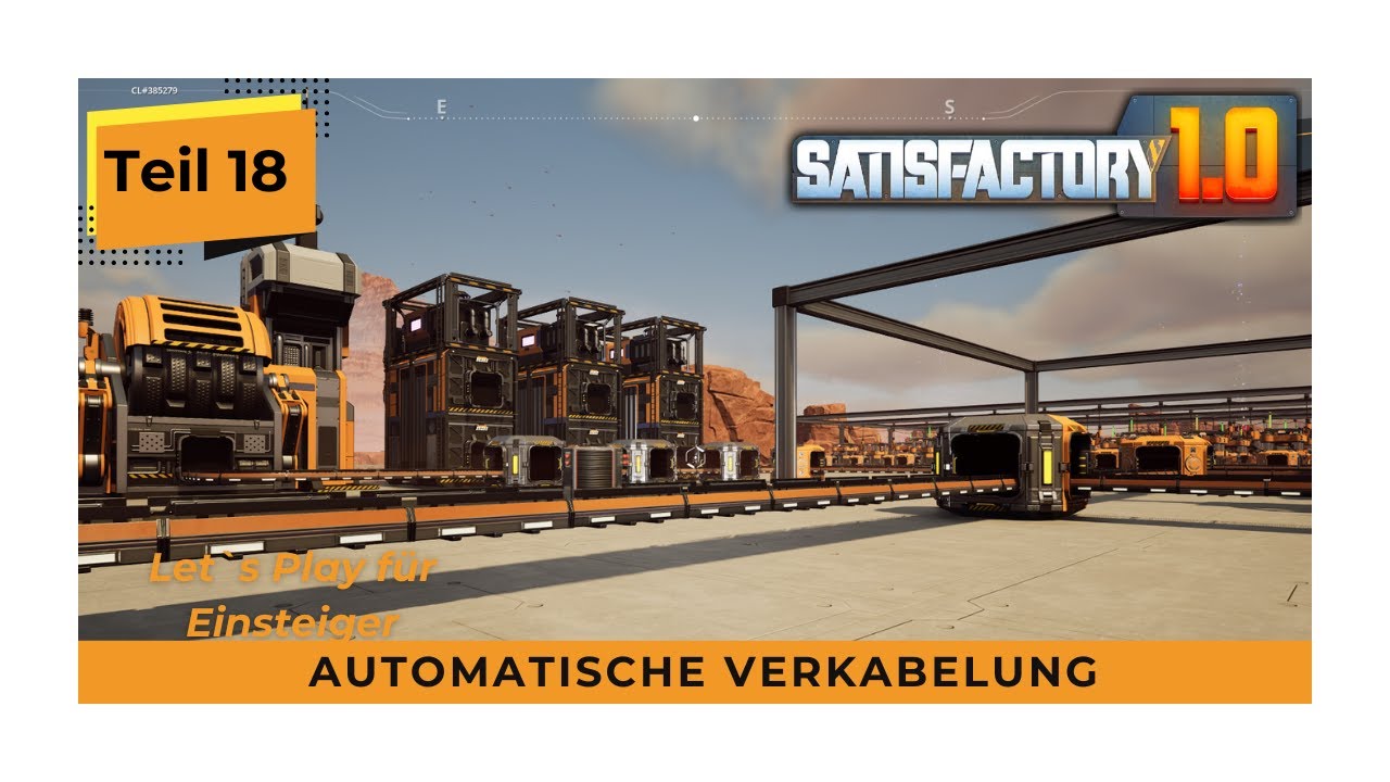 SATISFACTORY - Automatische Verkabelung ist fast fertig - Teil 18 Let`s Play Tutorial Deutsch ...