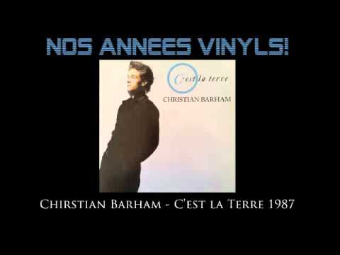 Christian Barham - C'est la Terre 1987 - YouTube