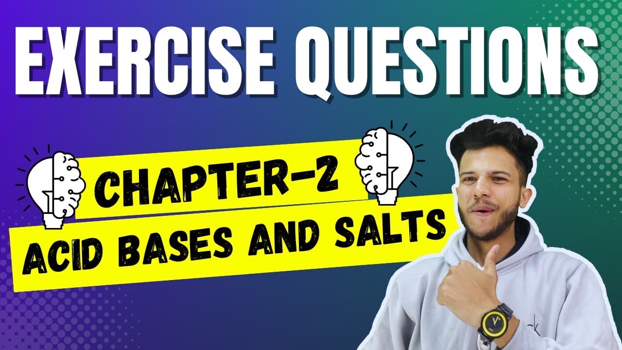 Exercise Questions Acid Bases and Salts||Ch-2 Acid Bases & Salts ...