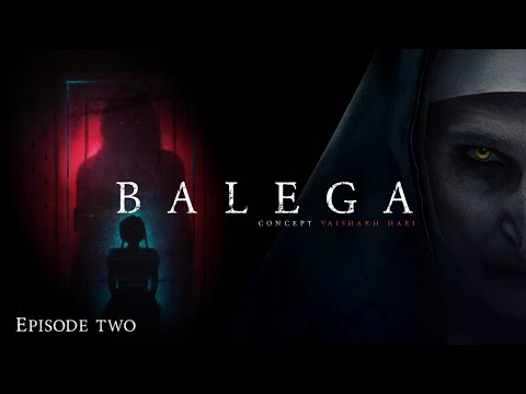 Balega | Episode 2 - Annabelle Creation | Talitha Bateman | Vaishakh ...