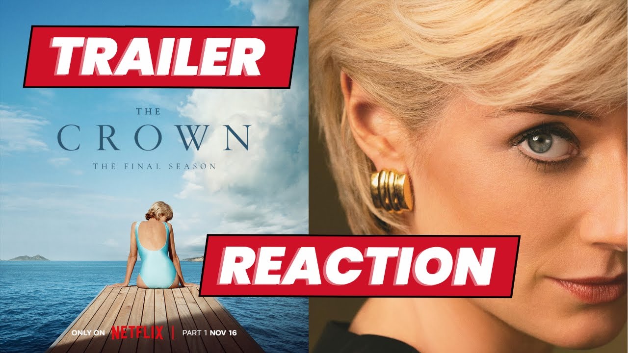 The Crown Season 6 Reaction | Trailer Breakdown | Netflix | Princess ...