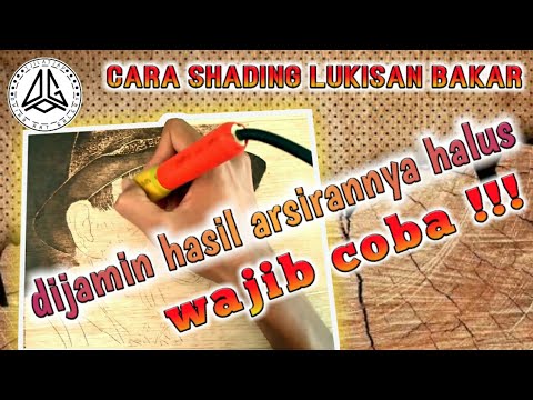 Cara shading/arsir supaya halus dan rata.. Pyrography lukisan bakar ...