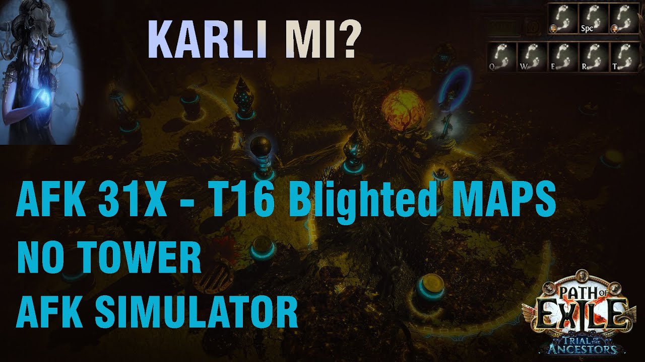 Path of Exile - 31x AFK T16 Blighted Maps - No Tower - AFK Projesi ...