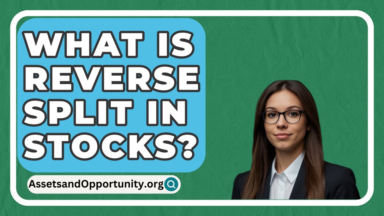 What Is Reverse Split In Stocks? - AssetsandOpportunity.org - YouTube
