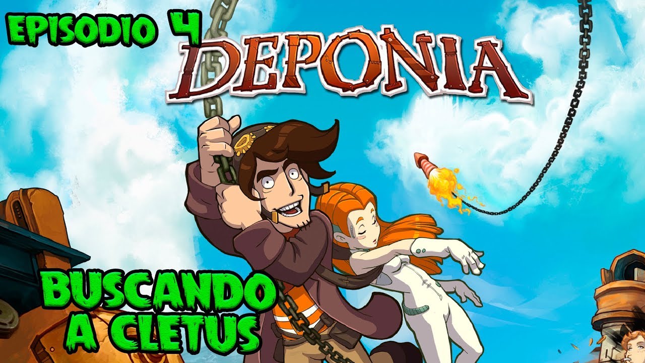 | DEPONIA EPISODIO 4 | LLAMANDO A CLETUS | PALOMAS Y GATOS | GUIA ...