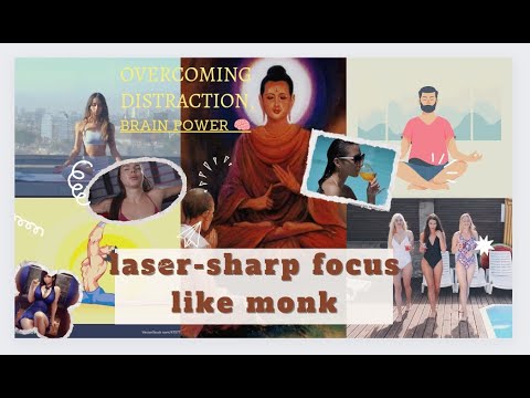 How to Achieve Laser Sharp Focus Like a Monk | Tips | How She Control ...