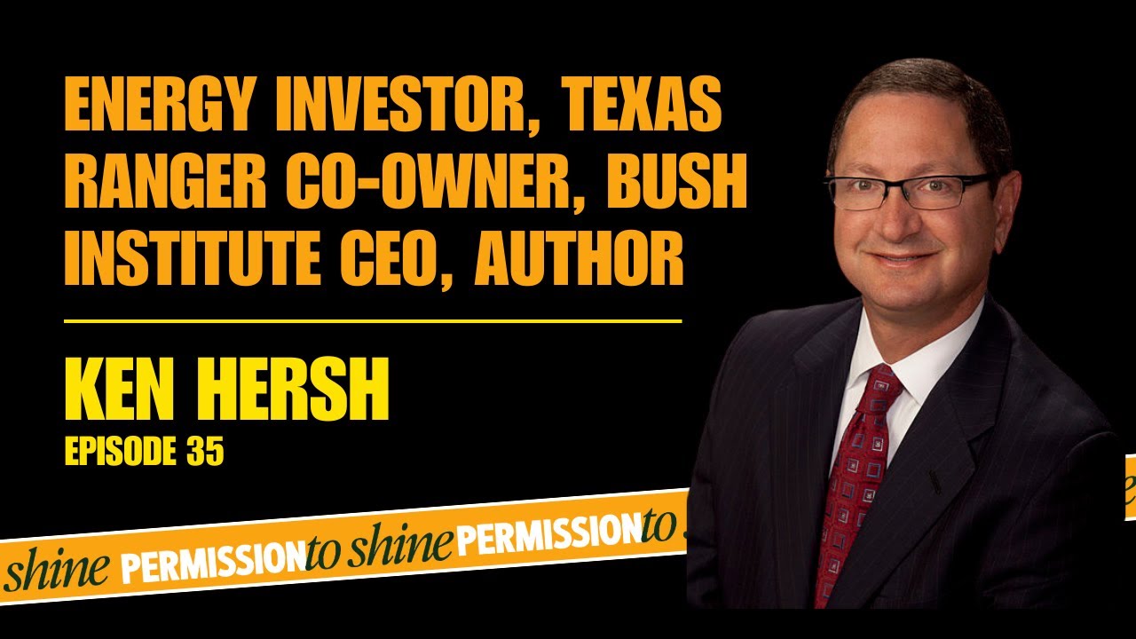 35. Ken Hersh | CEO George W. Bush Presidential Center, Texas Rangers ...