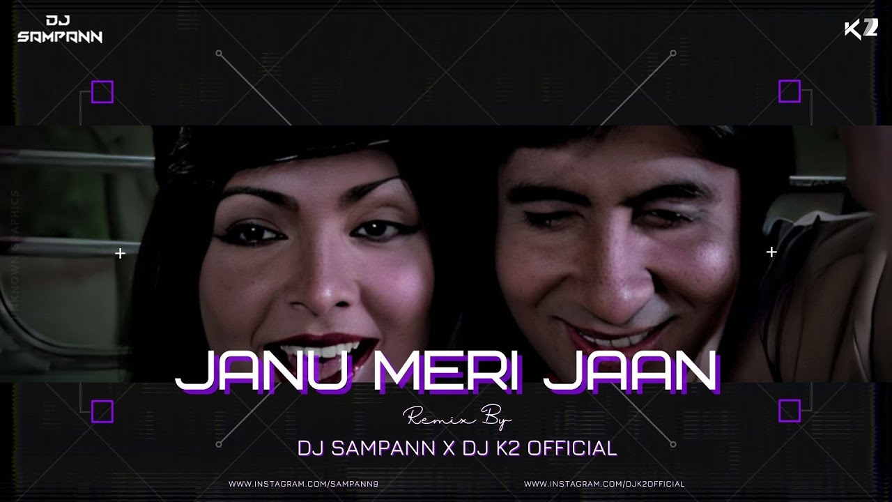 Janu Meri Jaan | Remix | DJ Sampann X DJ K2 Official | Amitabh Bachchan ...