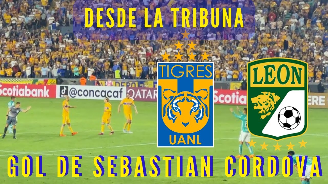 GOL SEBASTIAN CORDOVA | TIGRES VS LEON | SEMIFINAL CONCACAF ...