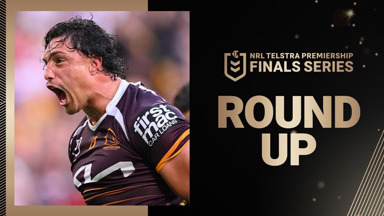 NRL Highlights | NRL 2025 | Round Up | Finals Week 3 - YouTube