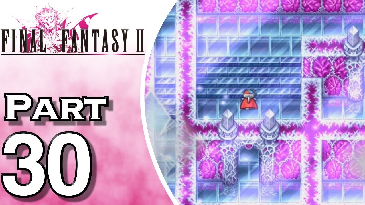 Let's Play Final Fantasy II iOS (Gameplay + Walkthrough) Part 30 ...