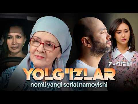 Yolg'izlar (7-qism) (o'zbek film)