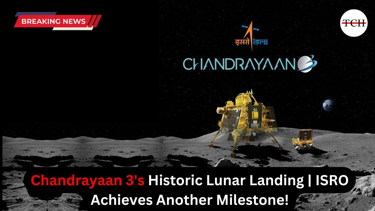 Chandrayaan 3 Lander Successfully Achieves Soft Landing on Lunar ...