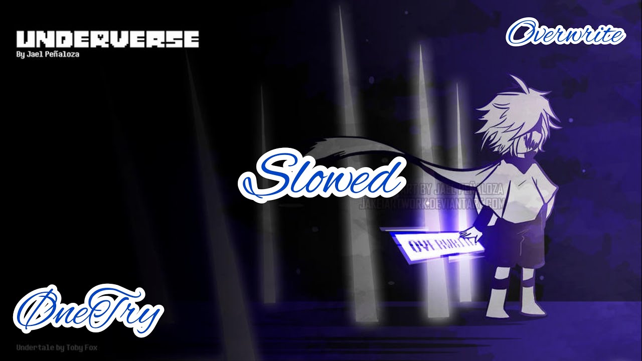 Underverse Overwrite (Slowed) - YouTube