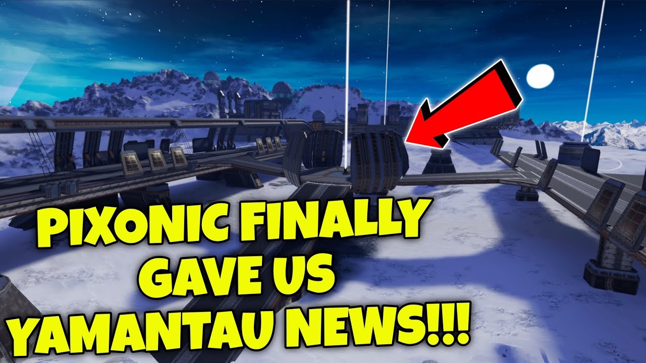 PIXONIC FINALLY GAVE US YAMANTAU NEWS!!! New YAMANTAU MAP REWORK In War ...