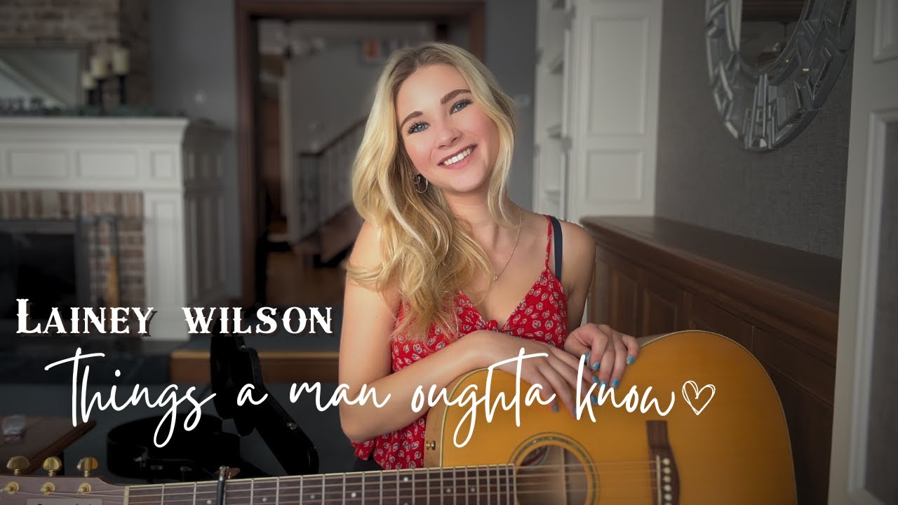Things A Man Oughta Know - Madelyn Rose (Lainey Wilson) - YouTube