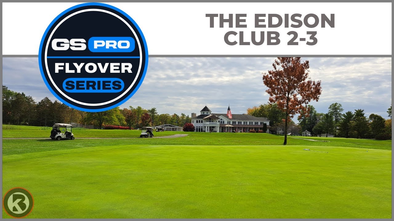 GSPro Course Flyover - The Edison Club 2 to 3 - Designed by JPruitt10 ...