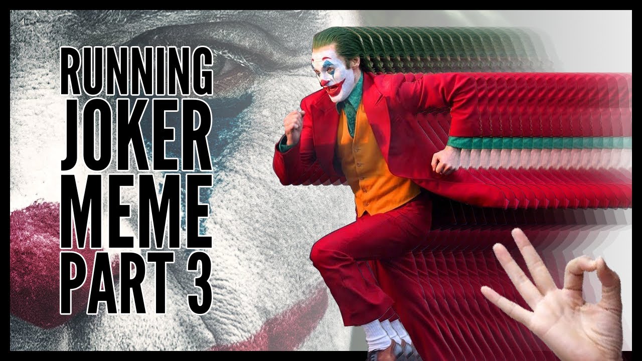 running joker meme part 3 - YouTube