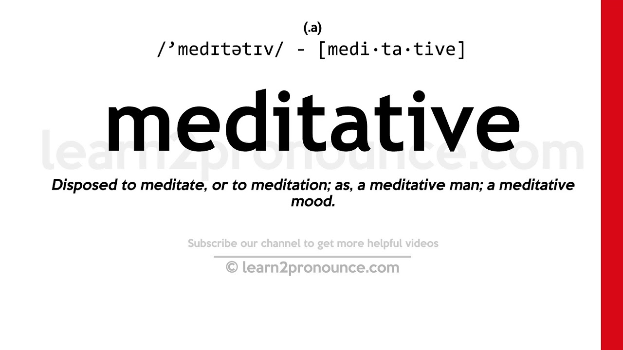 Pronunciation of Meditative | Definition of Meditative - YouTube