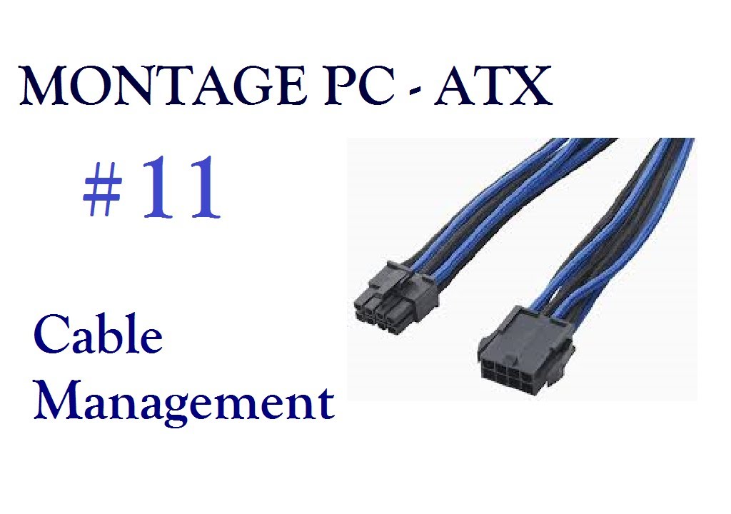 [TUTO] Montage PC ATX #11 - Cable management - YouTube