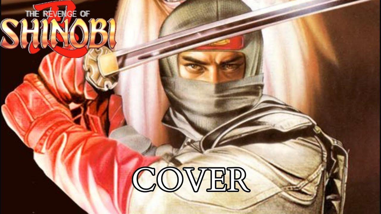 The revenge of shinobi -The Shinobi OST - EPIC COVER - YouTube