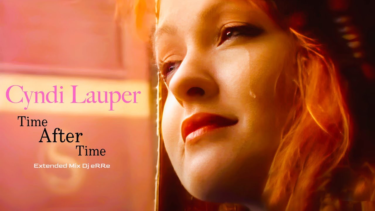 Cyndi Lauper - Time After Time (Extended Mix Dj eRRe) Download link in ...