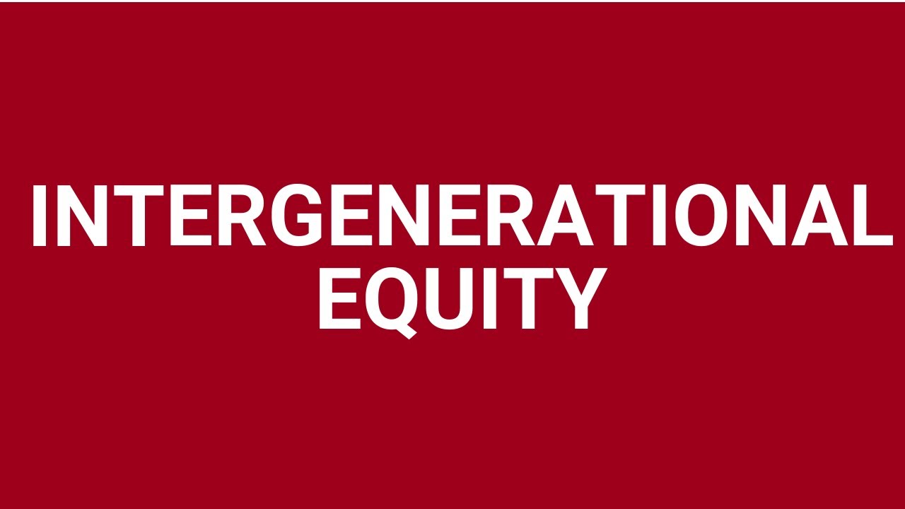 Intergenerational equity - YouTube