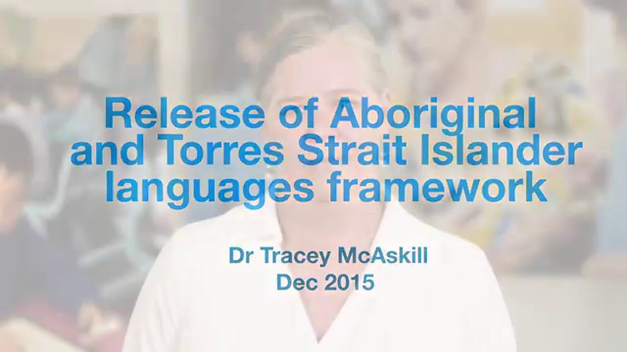 Release of Framework for Aboriginal languages and Torres Strait ...