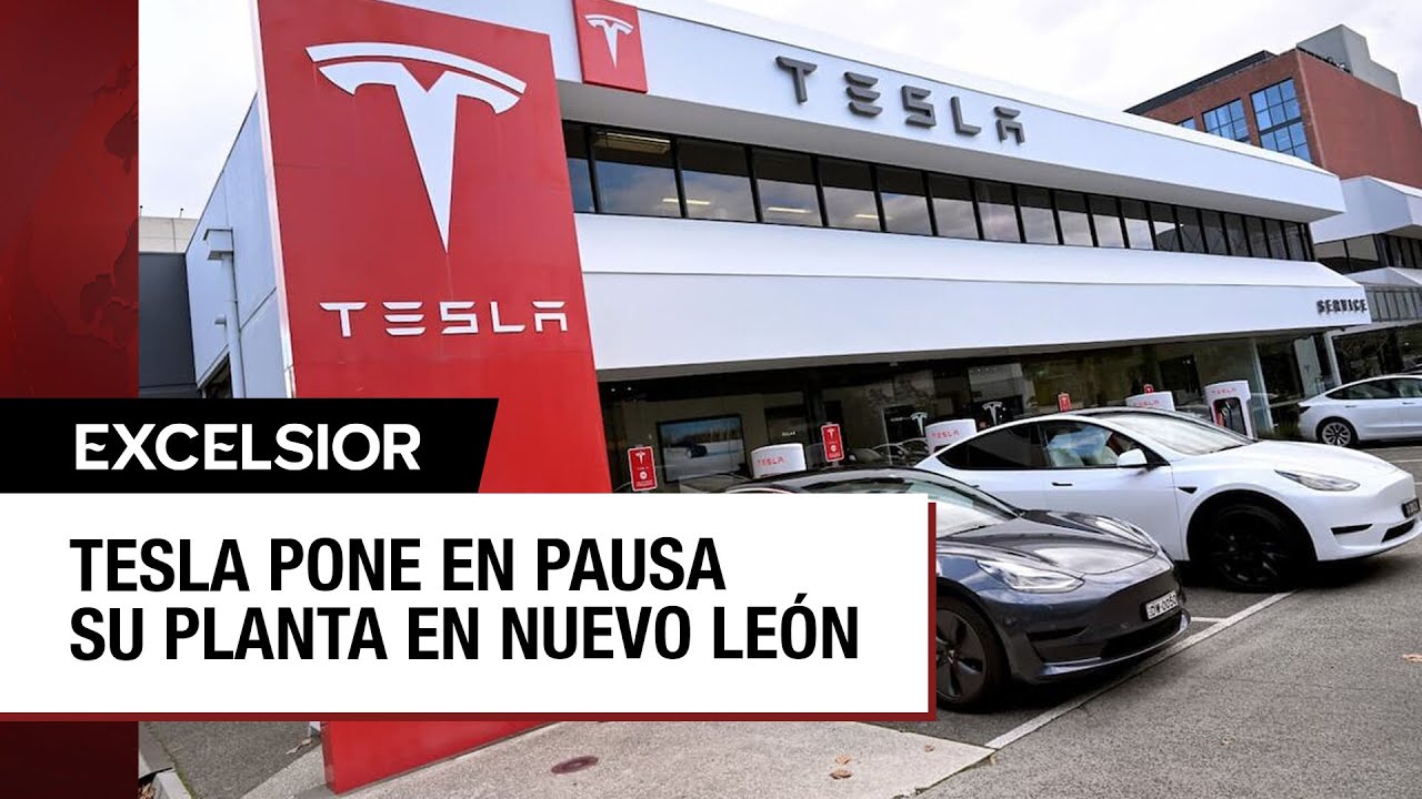 Planta de autos de Tesla en Nuevo León se pospone por orden de Musk ...
